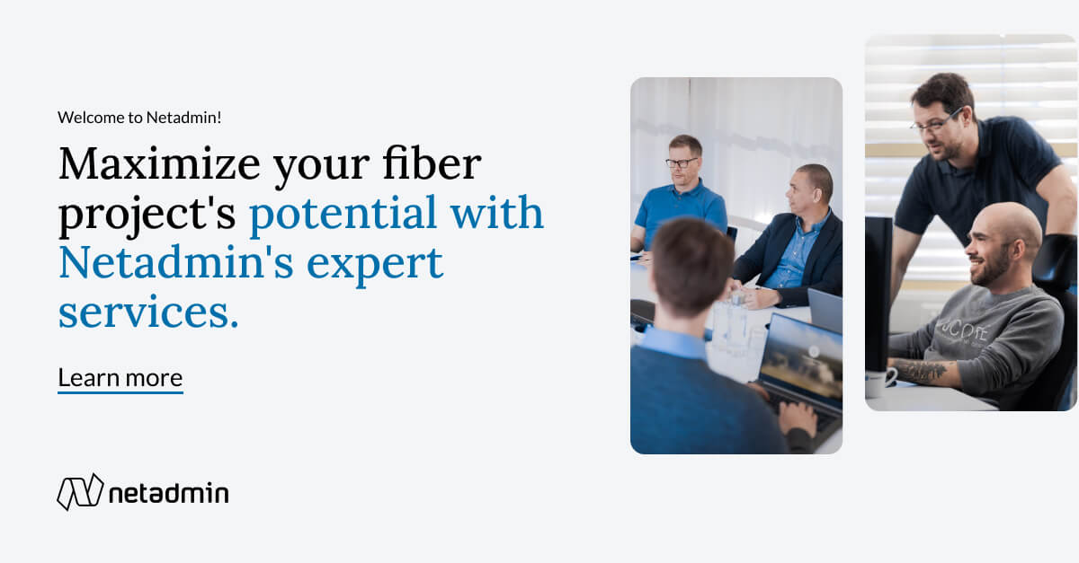 Netadmin - services for the fiber journey